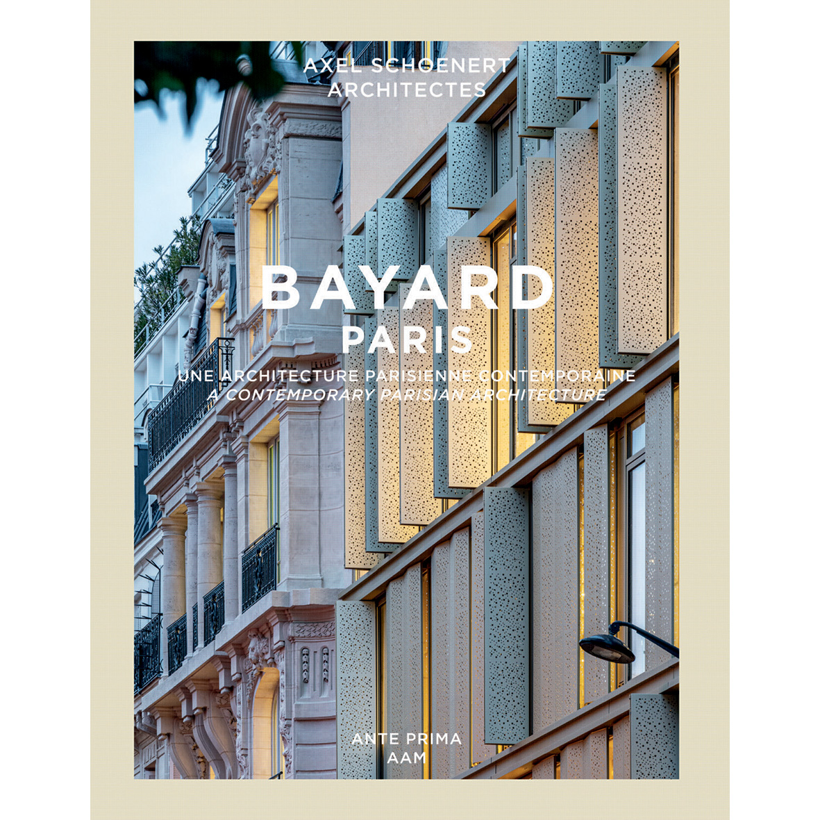 Bayard Paris - Une architecture parisienne contemporaine - AAM Editions